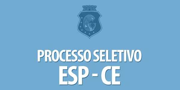 Processos Seletivos ESP – CE - Edital 2016 - Inscrição