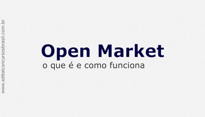 Open Market - O que é Open Market? Como funciona? - Economia